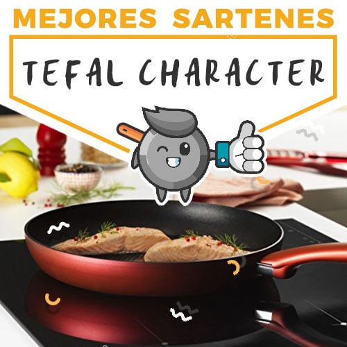 Las Mejores sartenes Tefal Character en 2023